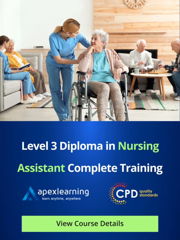 Your Complete Guide to Starting a Career as a Certified Nursing Assistant in the UK | Apex Learning